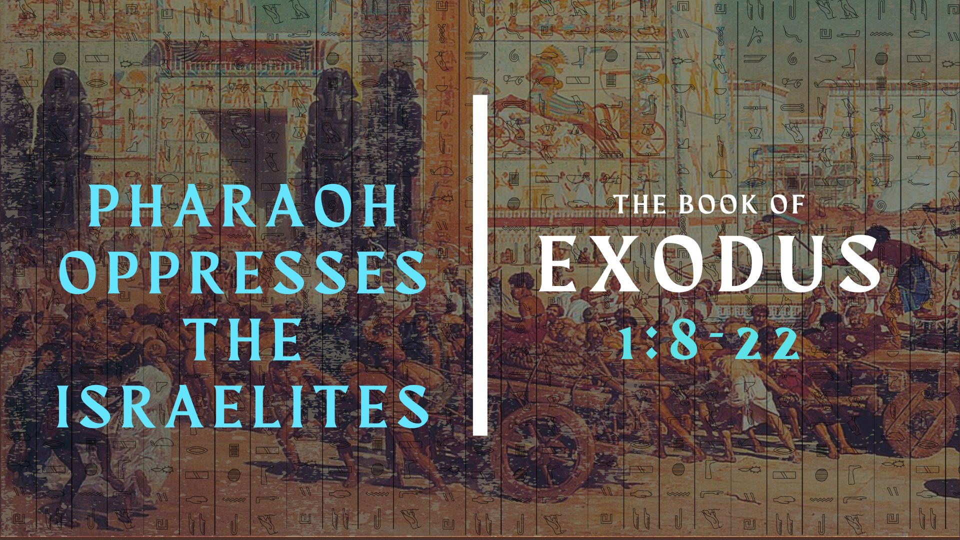 Pharaoh Oppresses The Israelites| Exodus 1:8-22 | Graham Emmanuel ...