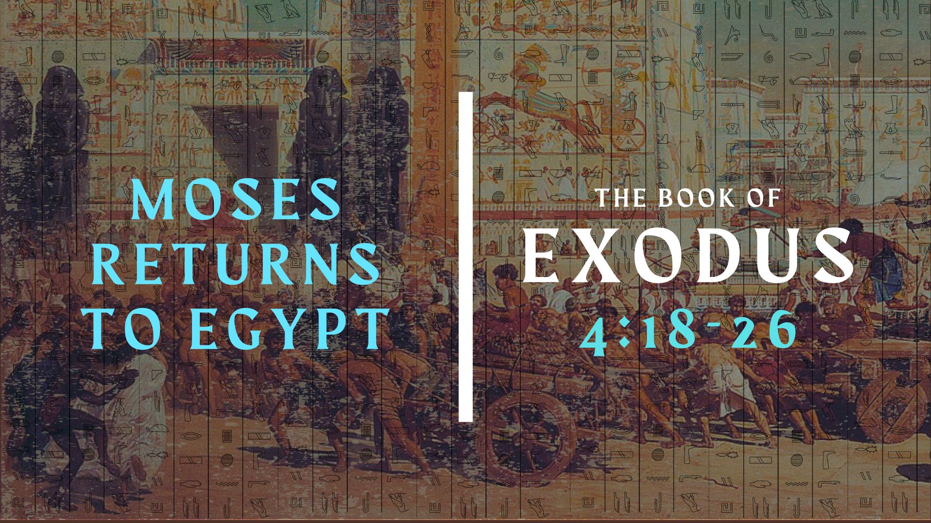 Moses Returns To Egypt | Exodus 4:18-26 | Graham Emmanuel Baptist Church